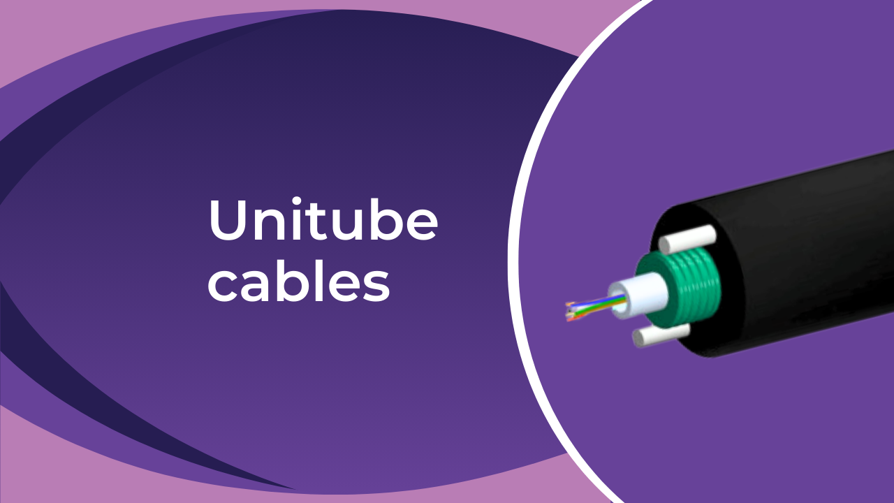 Unitube Cables | Central Tube Fiber Cables | Single Tube Fiber Cables ...
