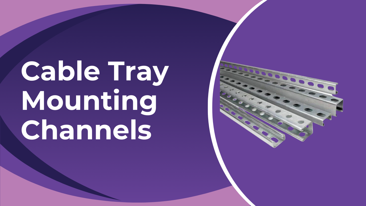Cable Tray Mounting Channels | Cable Tray System Installation Channels ...