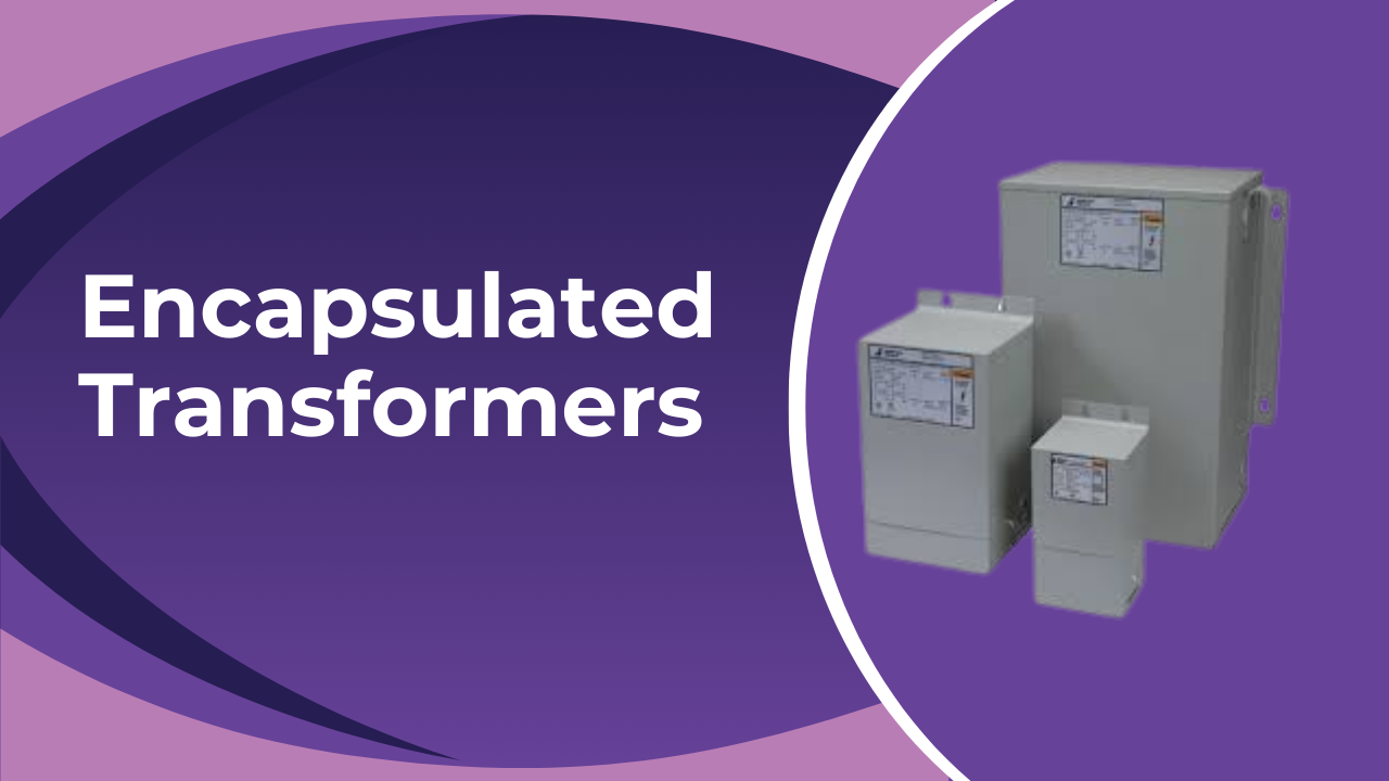 Encapsulated Transformers | Potted Transformers | Epoxy-Filled ...