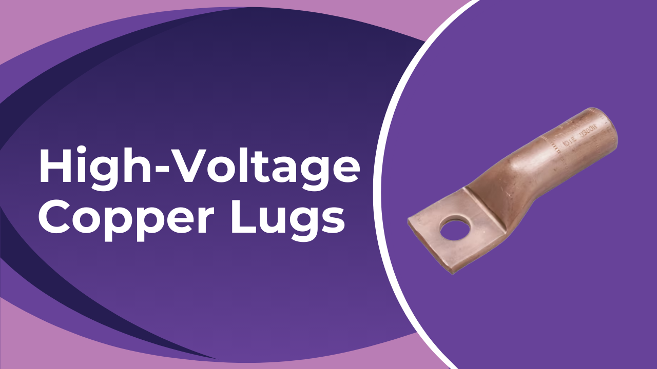 High-Voltage Copper Lugs | Heavy Duty Copper Lugs | HV Copper Wire Lug ...