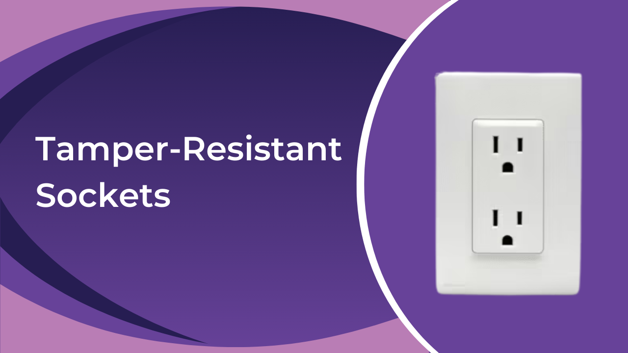 Tamper-Resistant Sockets | TR Receptacle Sockets | Child Safe Power ...
