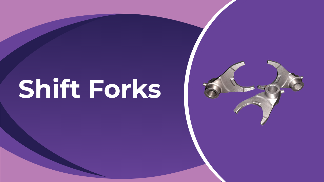 Shift Forks | Gear Shifting Forks & Selector Mechanisms - Frigate