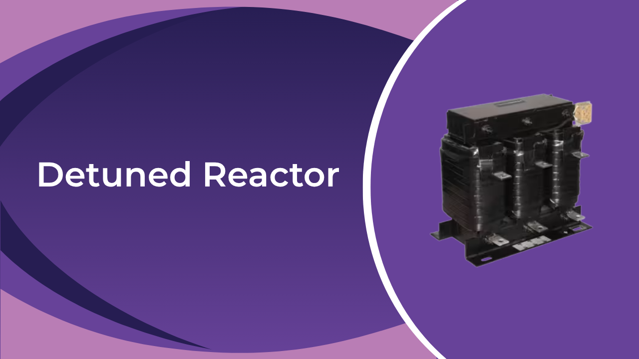 Detuned Reactor | Harmonic Filter Coil | APFC Panel Inductor – Frigate